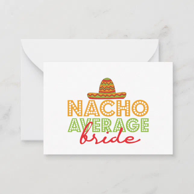 Nacho Average Bride Mexican Wedding Cinco De Mayo Note Card | Zazzle