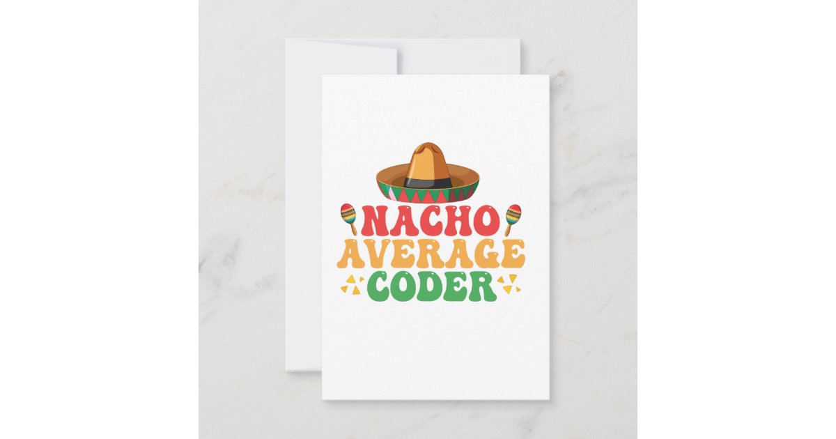 Nacho Average Coder Funny Mexican Cindo De Mayo Thank You Card | Zazzle