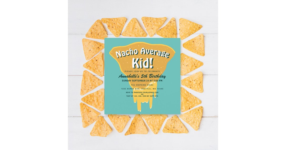Nacho Average Kid Birthday Invitation | Zazzle