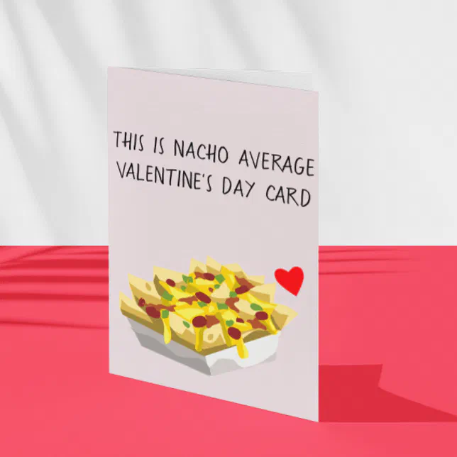 Nacho Average Mexican Food Love Valentine's day Card | Zazzle
