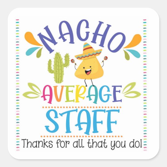 nacho average staff sticker | Zazzle.com
