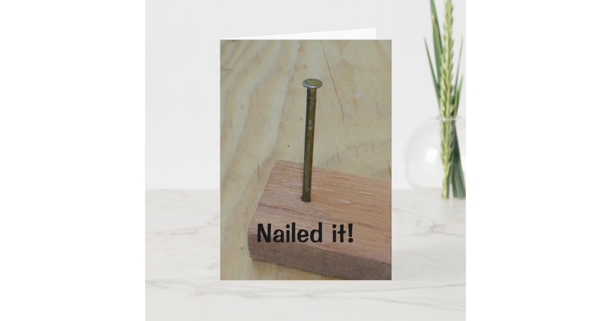 Nailed It! Card | Zazzle