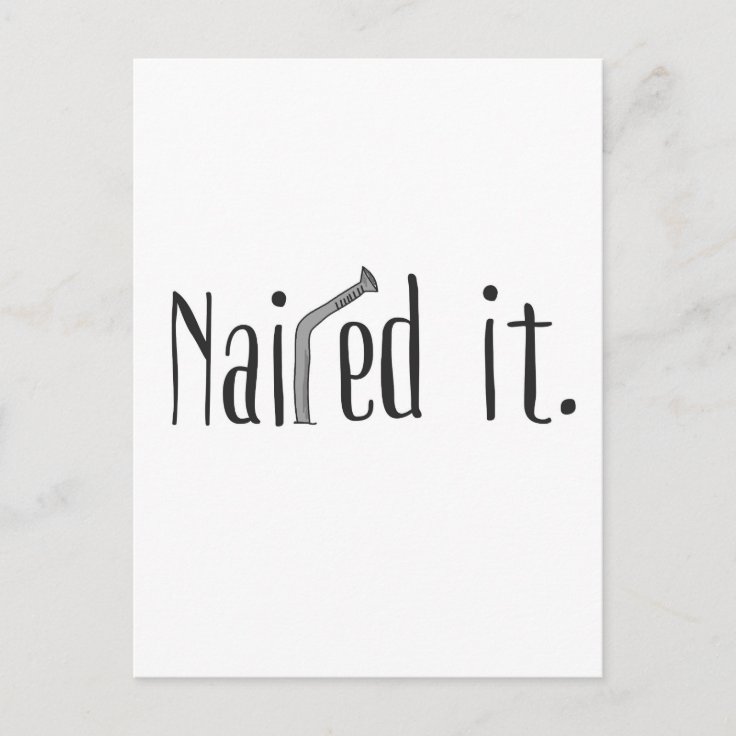 Nailed It Postcard | Zazzle