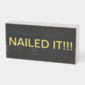 "NAILED IT" Wooden Box Sign | Zazzle
