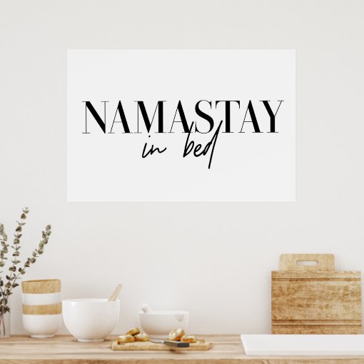 Namastay in bed poster | Zazzle