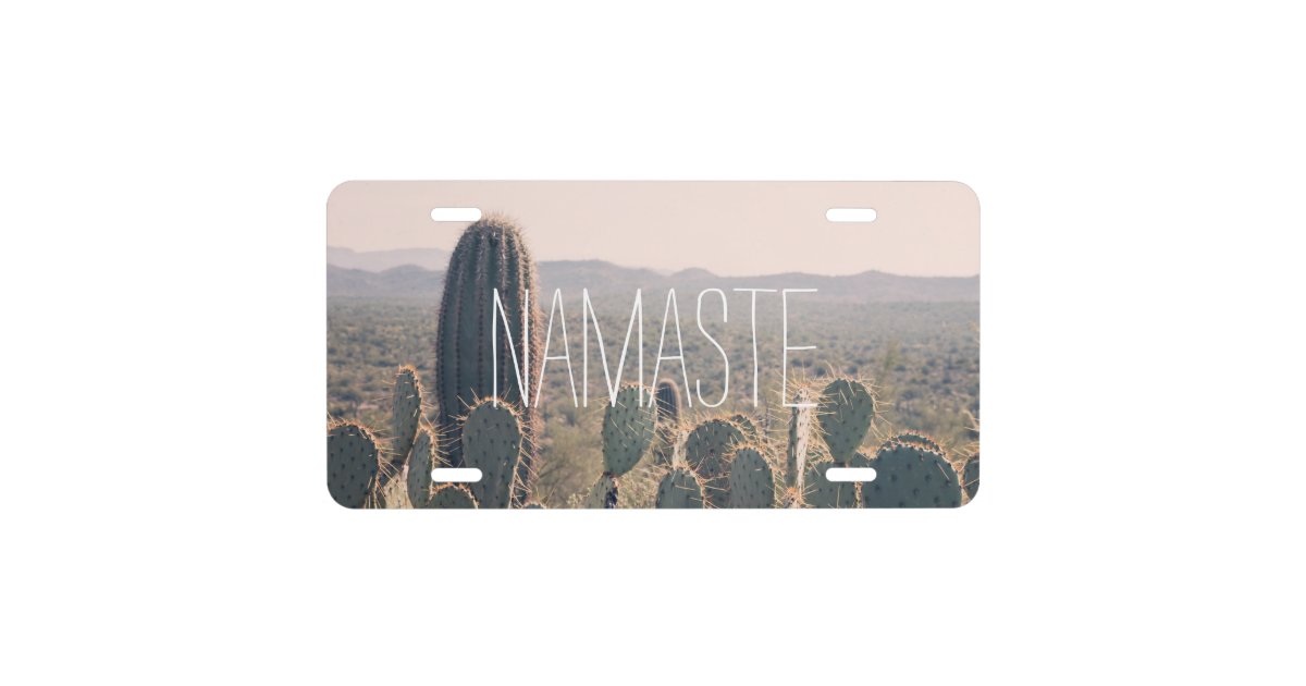 Namaste - Arizona Cacti | License Plate | Zazzle