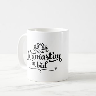 Namaste Funny Quote Mug | Zazzle
