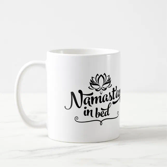 Namaste Funny Quote Mug | Zazzle