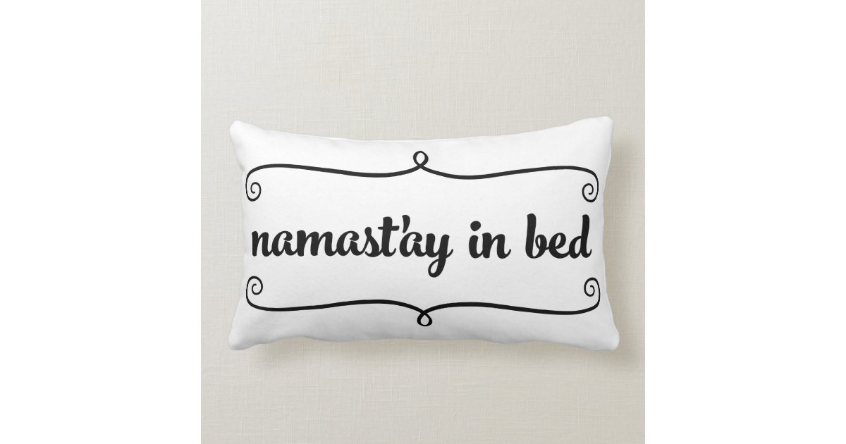 Namaste Funny Quote Pillow | Zazzle.com