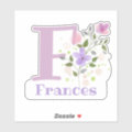 Name Frances & Initial with Floral Design Sticker | Zazzle