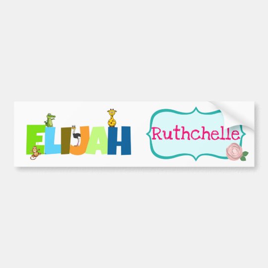 NAMES: Elijah & Ruthchelle sign/sticker Bumper Sticker | Zazzle.com