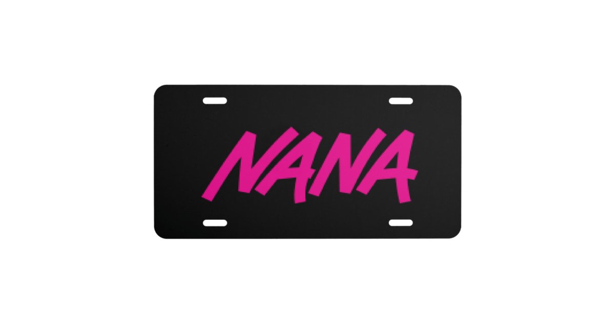 Nana Aluminum License Plate | Zazzle