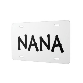 "Nana" License Plate | Zazzle