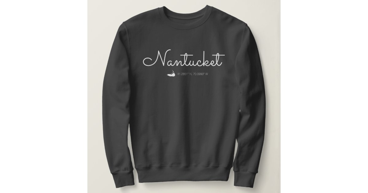 Nantucket Sweatshirt Cursive | Zazzle