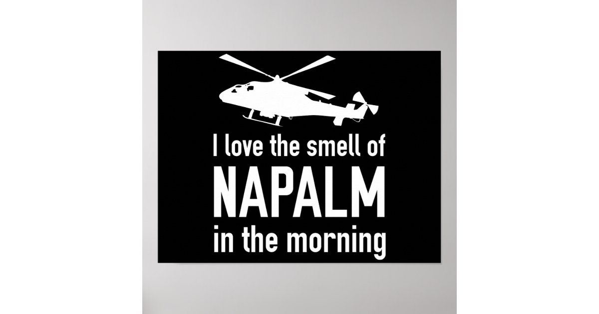 Napalm In The Morning Poster | Zazzle
