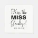 Napkin - Kiss the Miss Goodbye | Zazzle