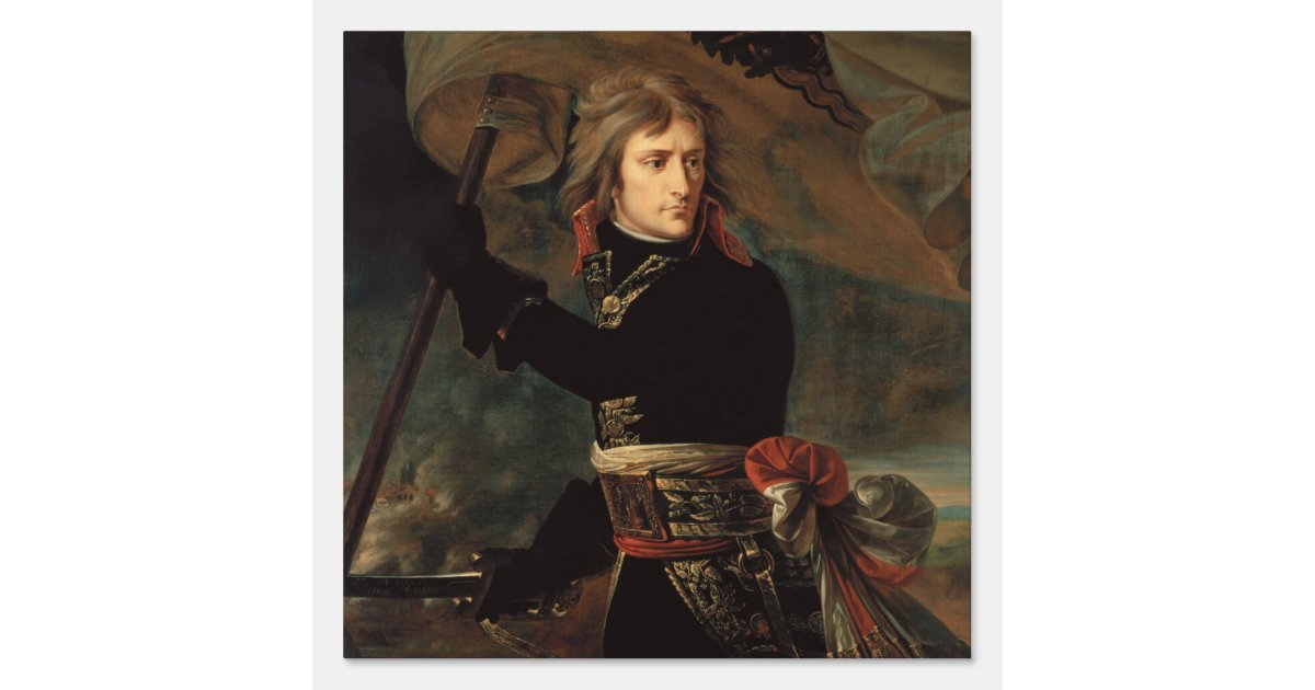 Napoleon Bonaparte's Rally at the Battle of Arcole Sign | Zazzle