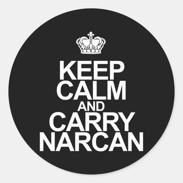 Narcan Keep Calm And Carry Narcan Classic Round Sticker | Zazzle