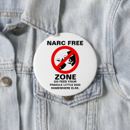 Narcissist/Narc Free Zone Button | Zazzle