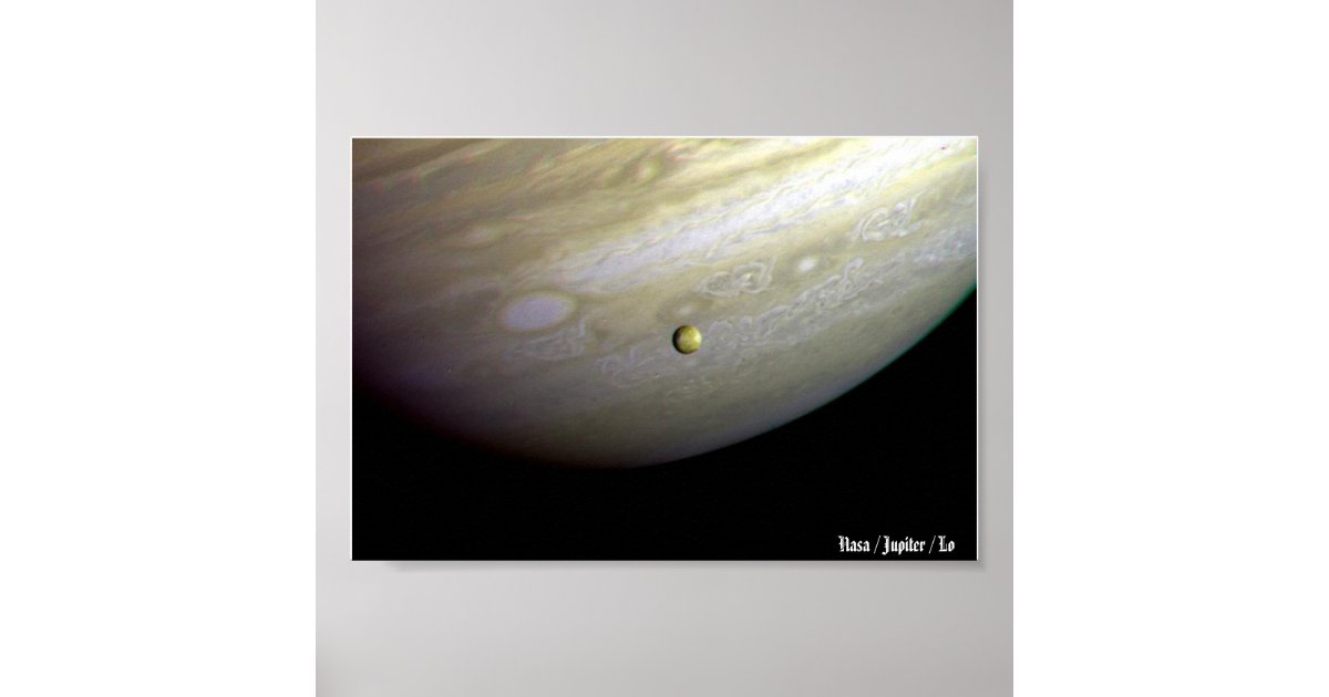 Nasa / Jupiter / Lo (Moon) Poster | Zazzle