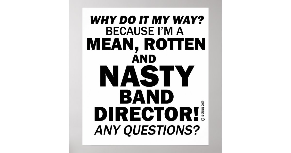 Nasty Band Director Poster | Zazzle