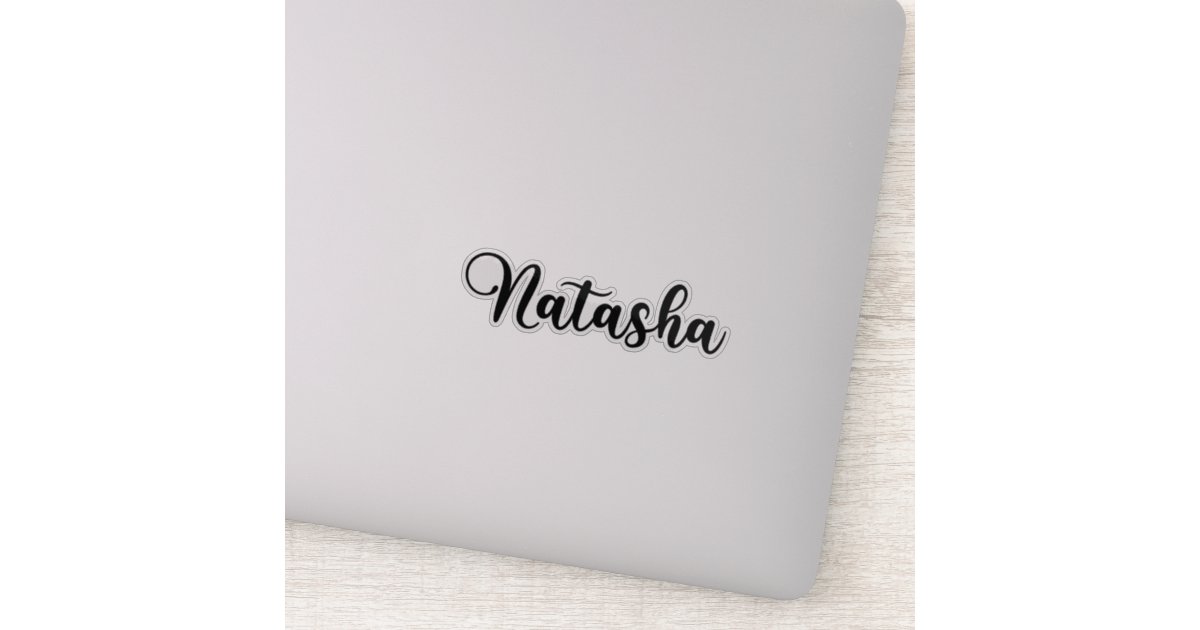 Natasha Name - Handwritten Calligraphy Sticker | Zazzle