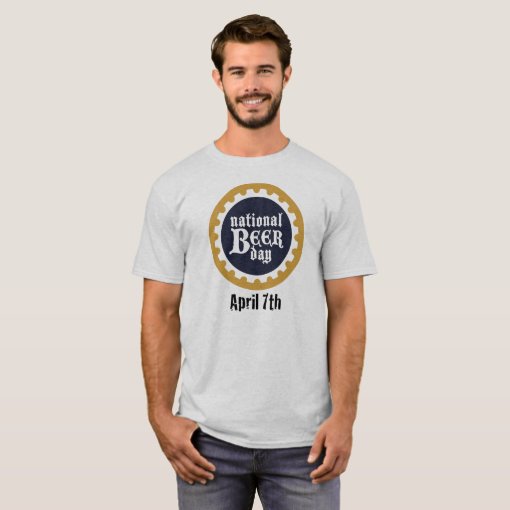 National Beer Day T-Shirt | Zazzle