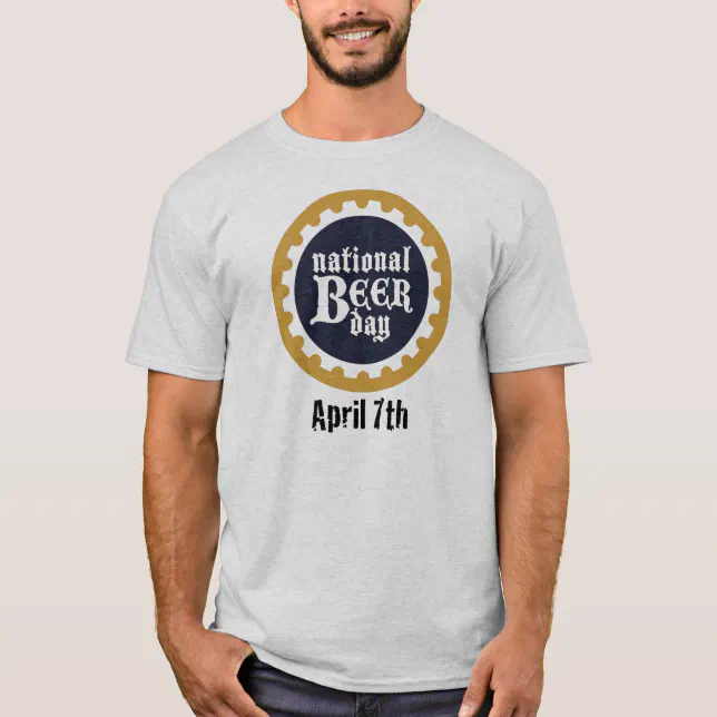 National Beer Day T-Shirt | Zazzle
