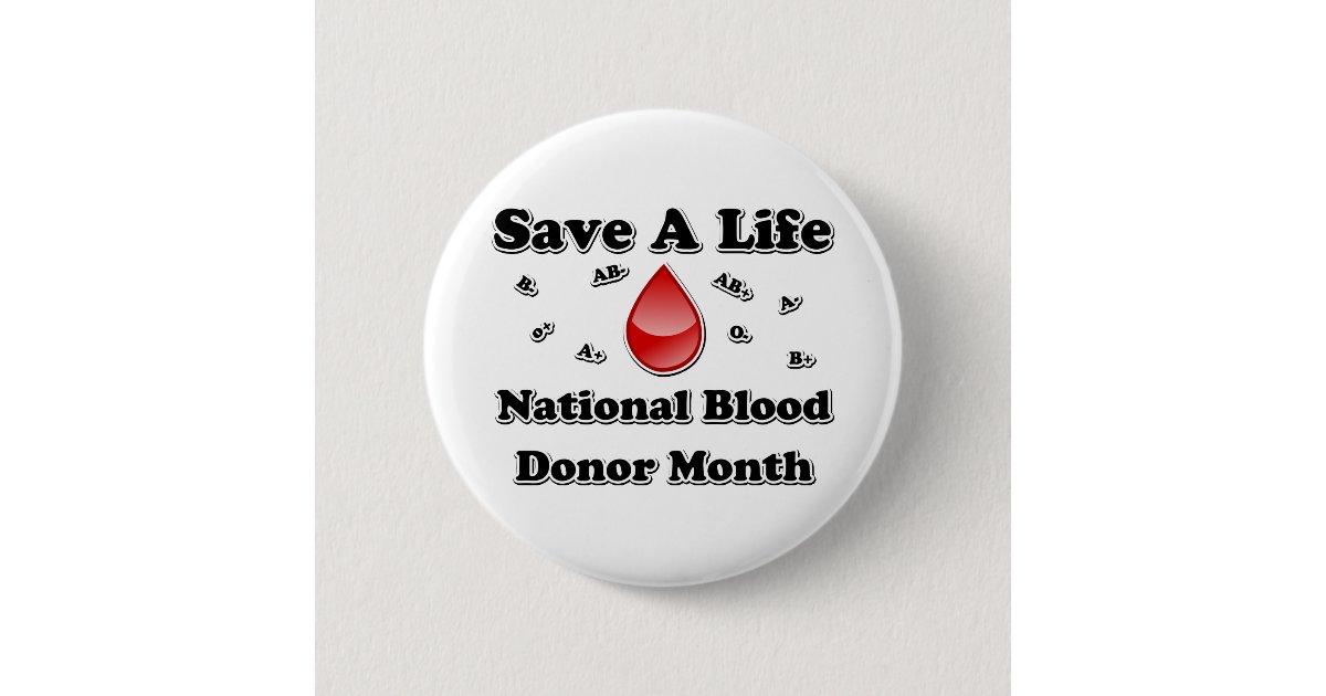 National Blood Donor Month - Save A Life Button | Zazzle