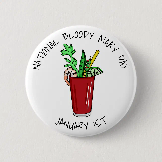 National Bloody Mary Day January 1st Button | Zazzle