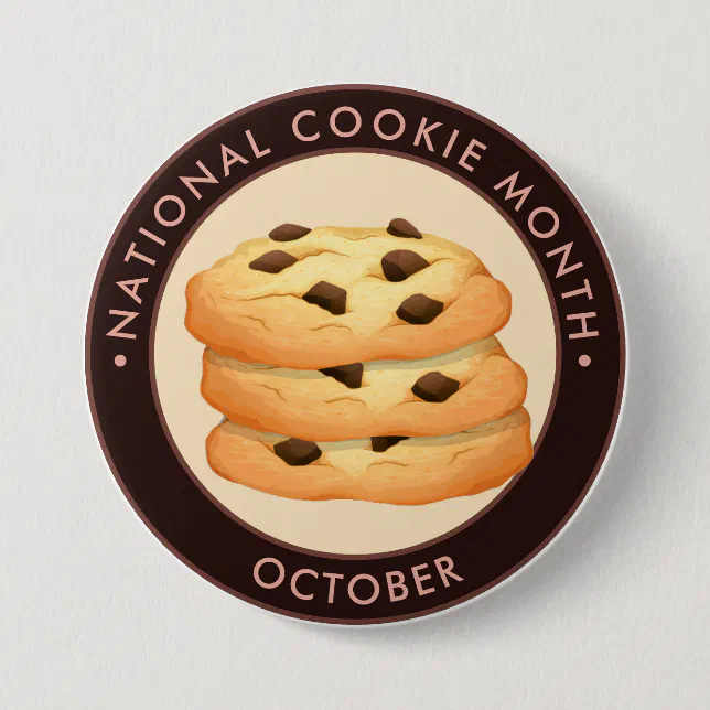 National Cookie Month, chocolate chip cookies Button | Zazzle