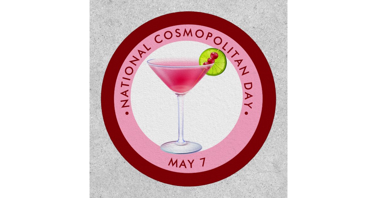 National Cosmopolitan Day Button Patch | Zazzle