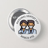 National Dentist Day | March 6th Button | Zazzle