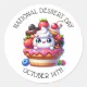National Dessert Day October 14th Classic Round Sticker | Zazzle