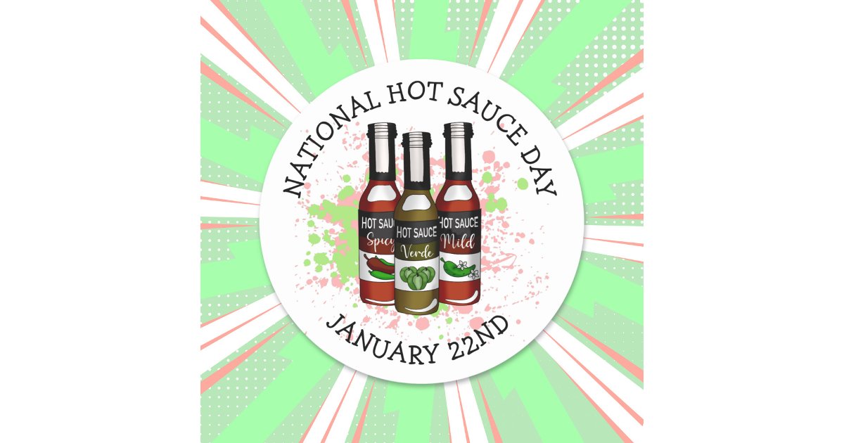 National Hot Sauce Day | January 22nd Classic Round Sticker | Zazzle