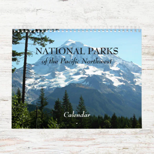 National Parks of the Pacific Northwest Photo Calendar | Zazzle