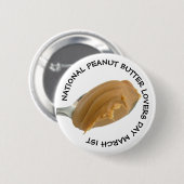 National Peanut Butter Lovers Day March 1st Button | Zazzle