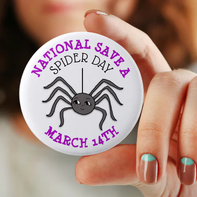 National Save a Spider Day March 14th Button | Zazzle