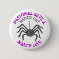 National Save a Spider Day March 14th Button | Zazzle