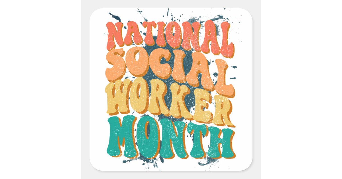 National Social Worker Month Square Sticker | Zazzle