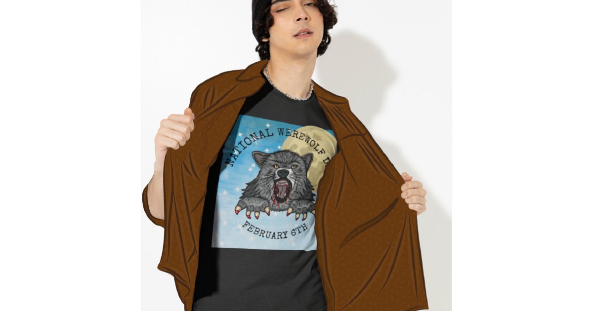 National Werewolf Day February 6th T-Shirt | Zazzle