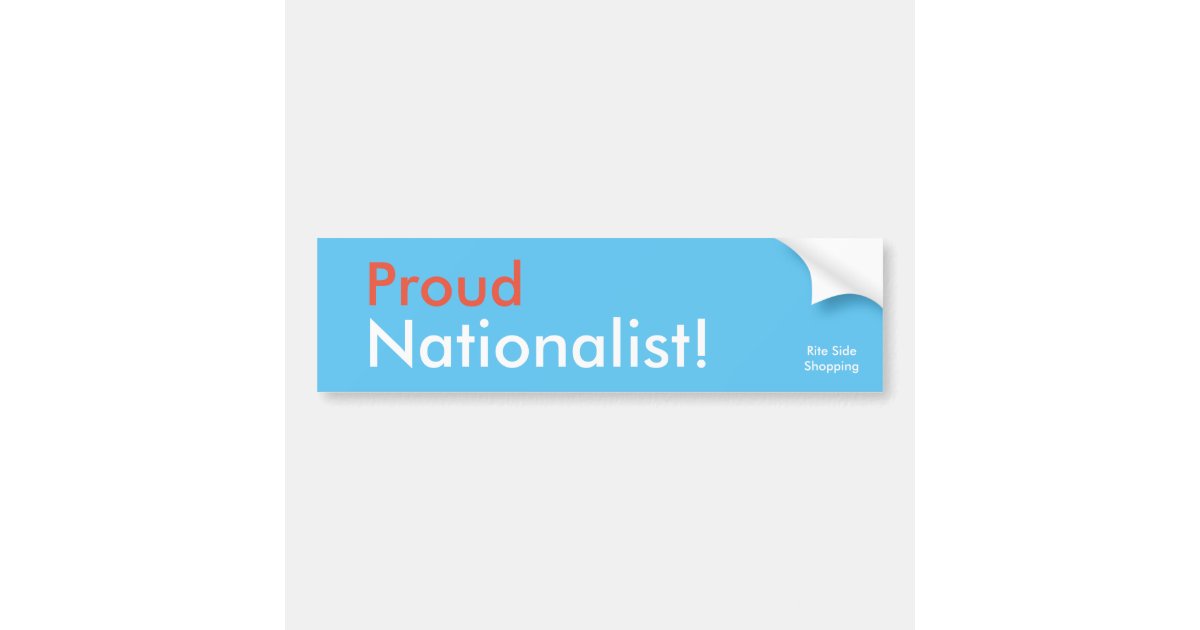 Nationalist Bumper Sticker | Zazzle