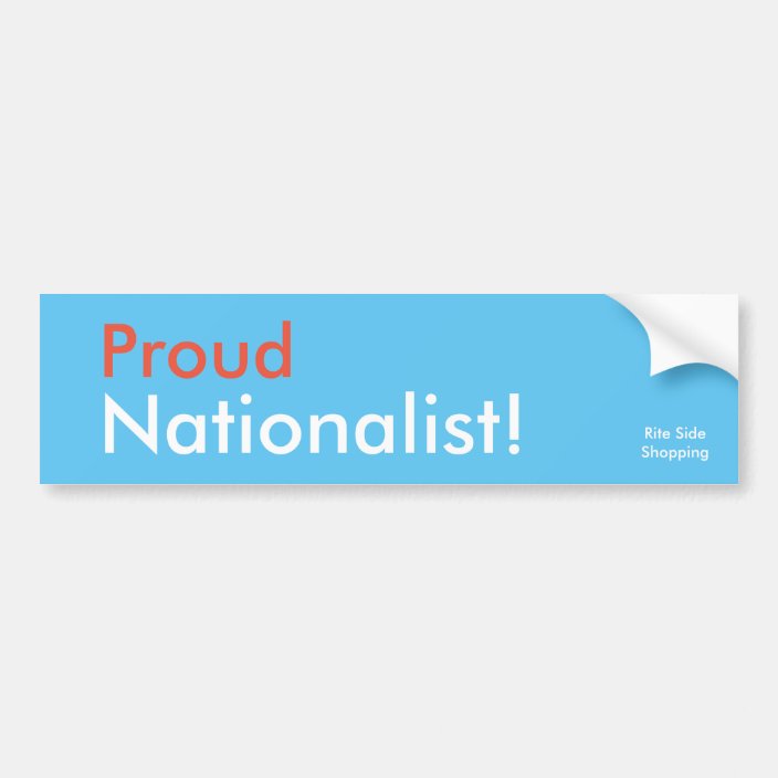 Nationalist Bumper Sticker | Zazzle.com