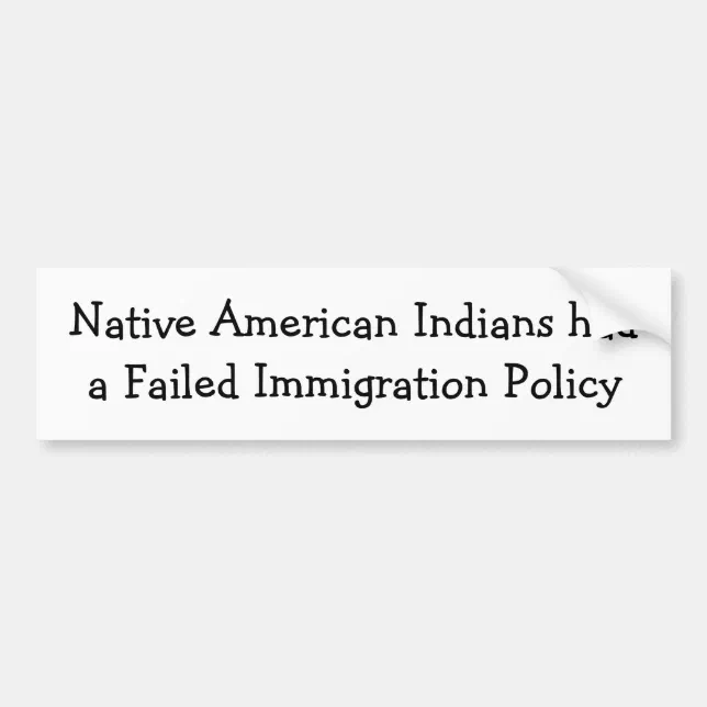 Native American Immigration Bumper Sticker | Zazzle