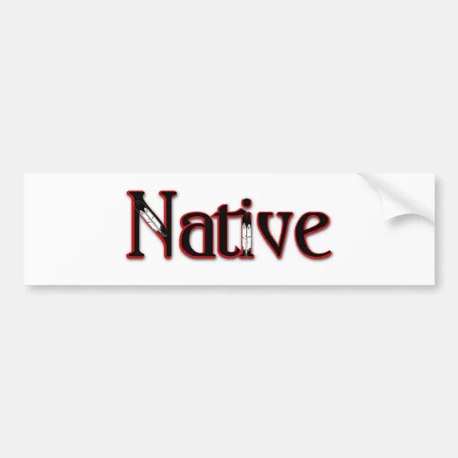 Native Bumper Sticker | Zazzle