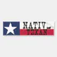 Native Texan Bumper Sticker | Zazzle