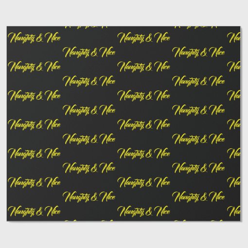 Naughty & Nice Yellow Script on Black - Wrapping Paper | Zazzle