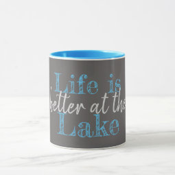 nautical LIFE IS BETTER AT THE LAKE | Mug | Zazzle