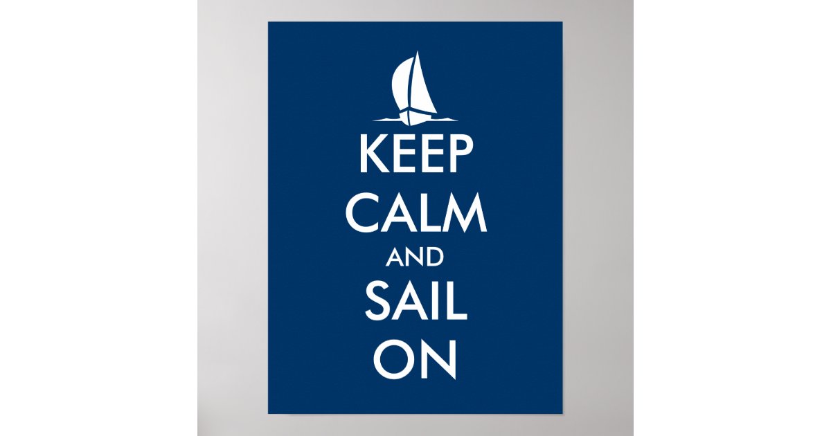 Nautical poster with ship | Keep calm and sail on | Zazzle