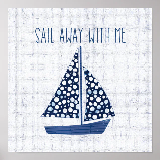 Nautical Quote | Sail Away With Me Poster | Zazzle